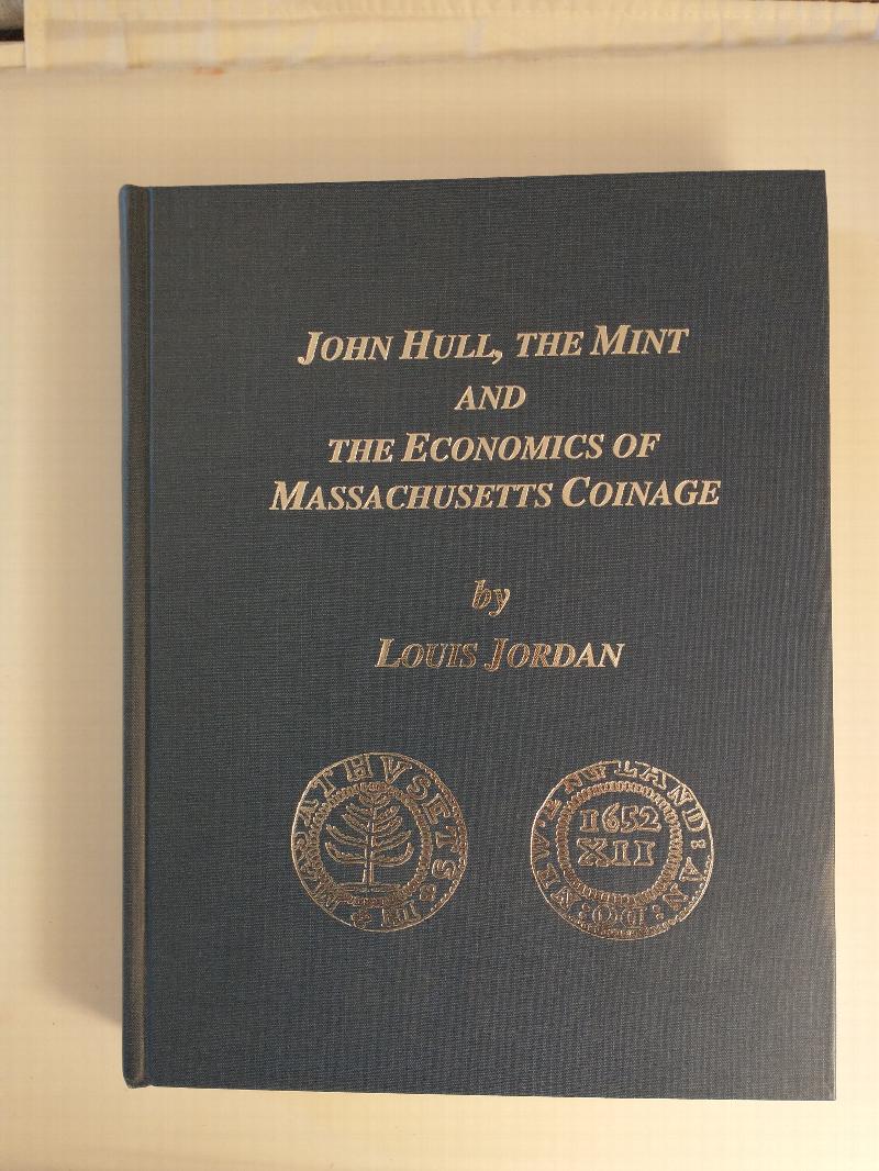 John Hull, the Mint, and the Economics of Massachusetts Coinage