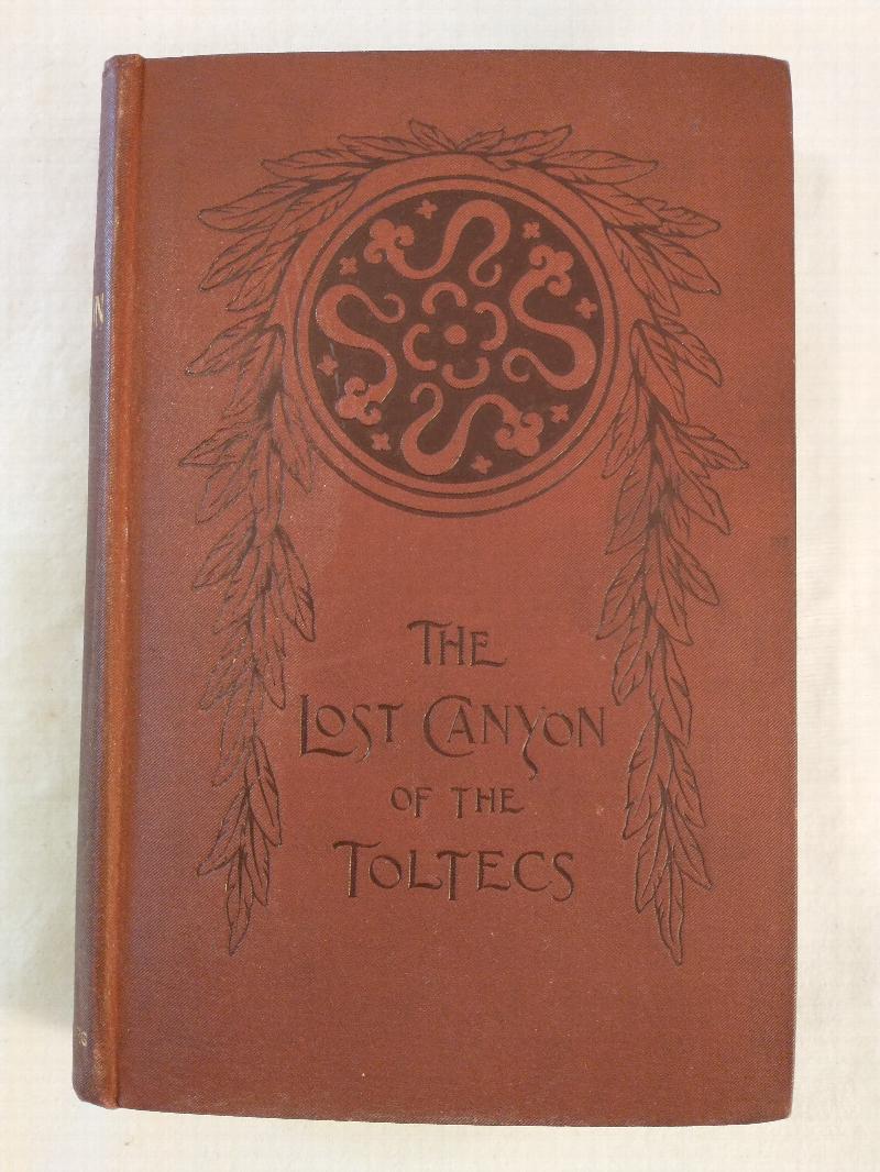 THE LOST CANYON OF THE TOLTECS