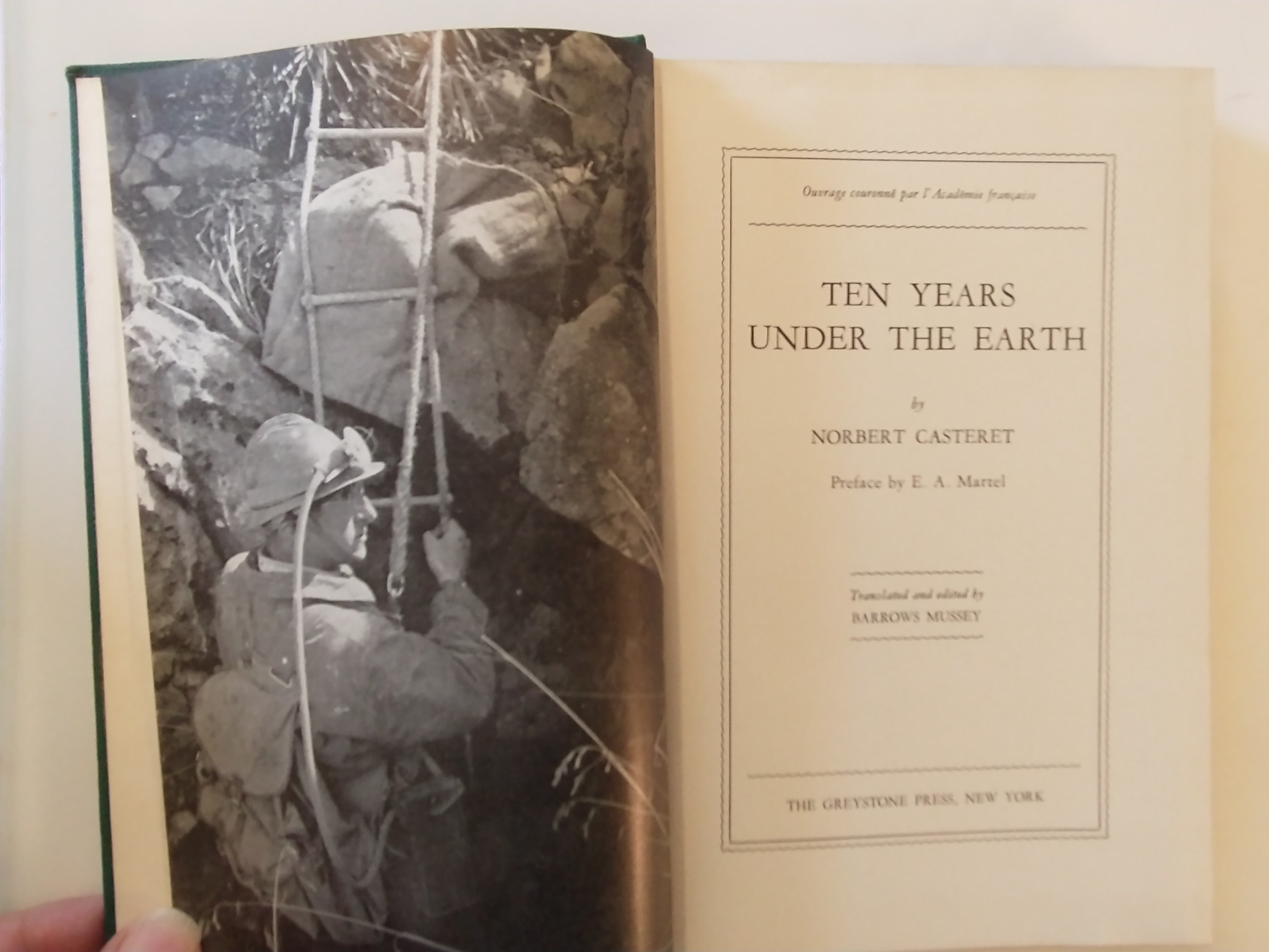 TEN YEARS UNDER THE EARTH THE EXPLORATIONS OF NORBERT CASTERET